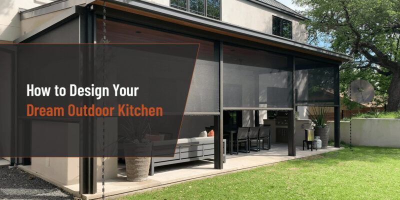 How to Design Your Dream Outdoor Kitchen - Shading Texas